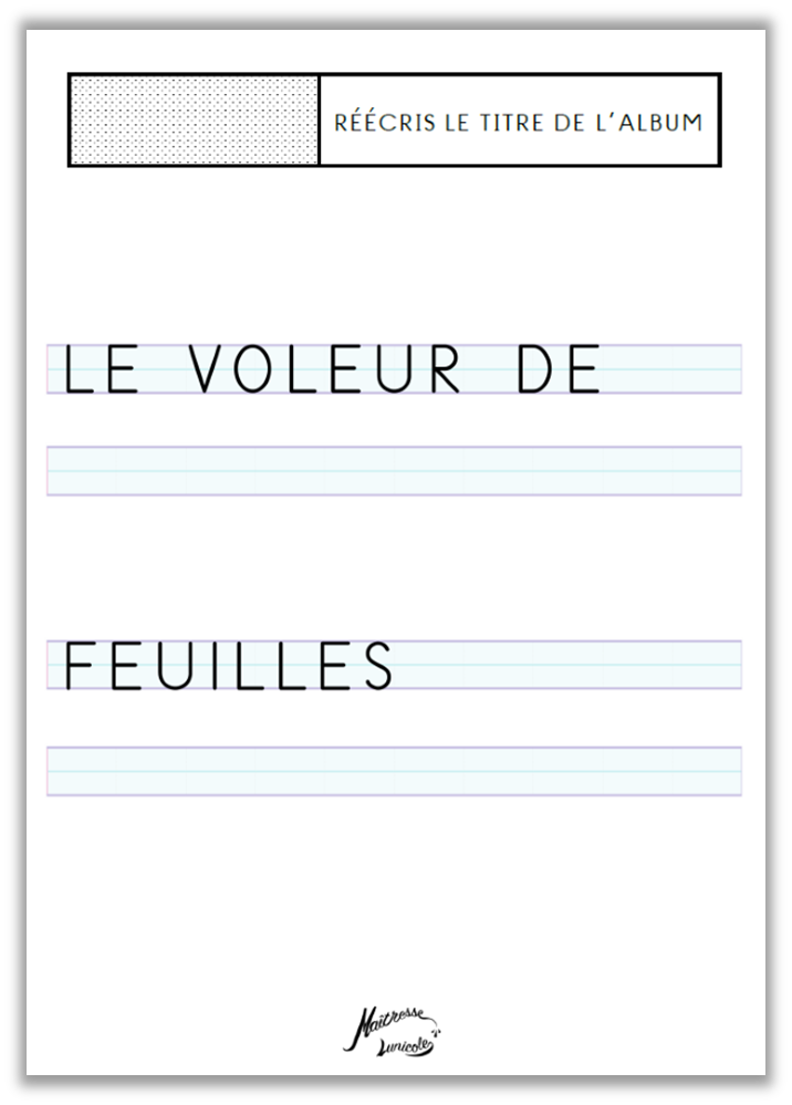 Exploitation d’album – Le voleur de feuilles – Maîtresse Lunicole