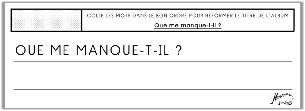 Exploitation d’album – Que me manque-t-il ? – Maîtresse Lunicole